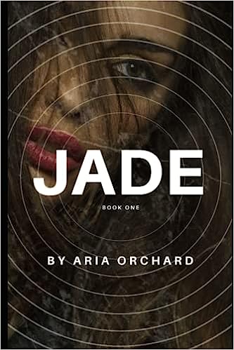 The Story Behind Jade – Author Aria Orchard